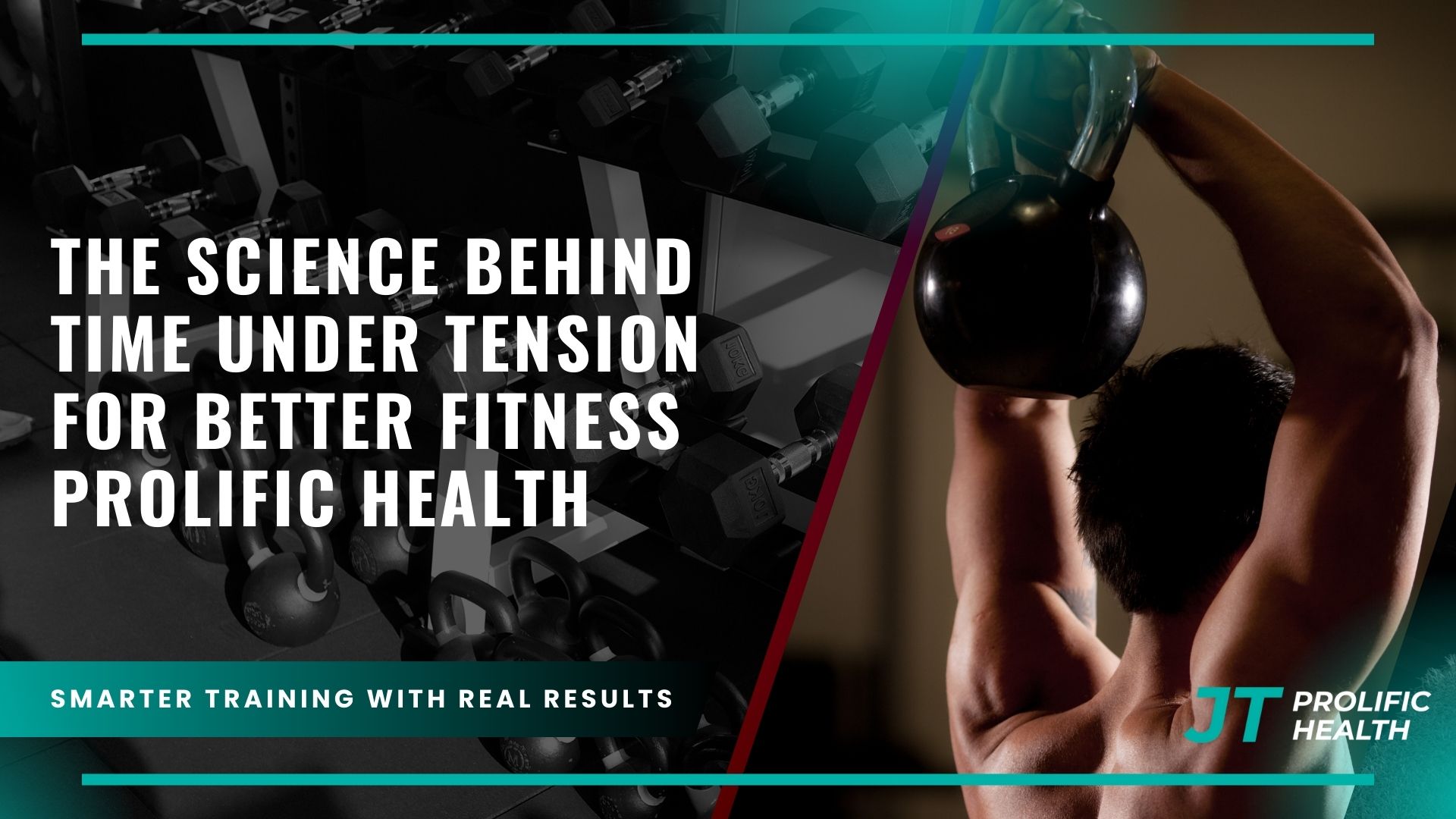 The Science Behind Time Under Tension for Better Fitness Prolific Health