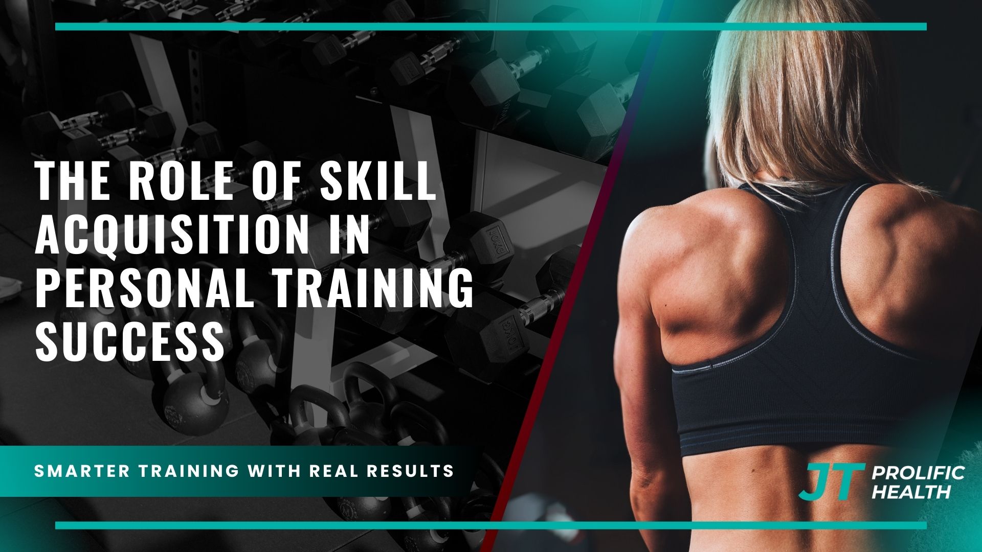 The Role of Skill Acquisition in Personal Training Success - Prolific ...