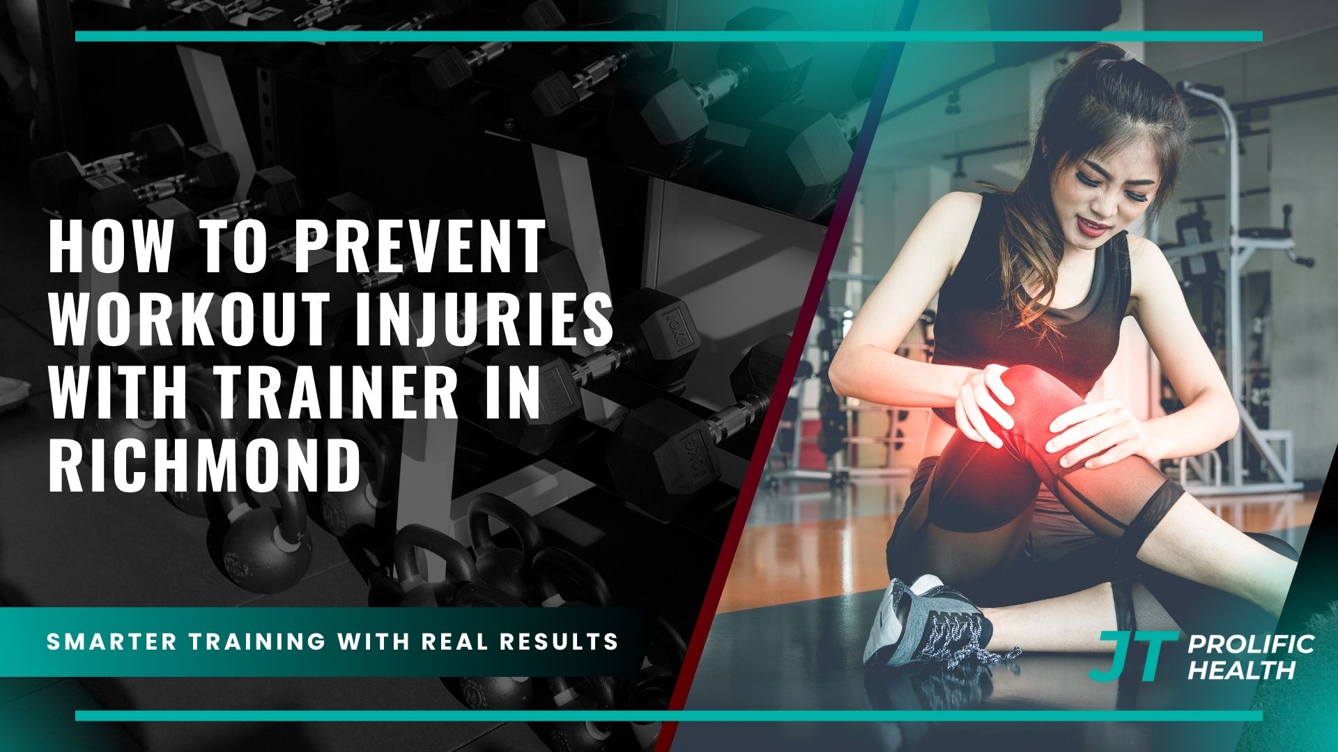 How to Prevent Workout Injuries with Trainer in Richmond - Prolific ...