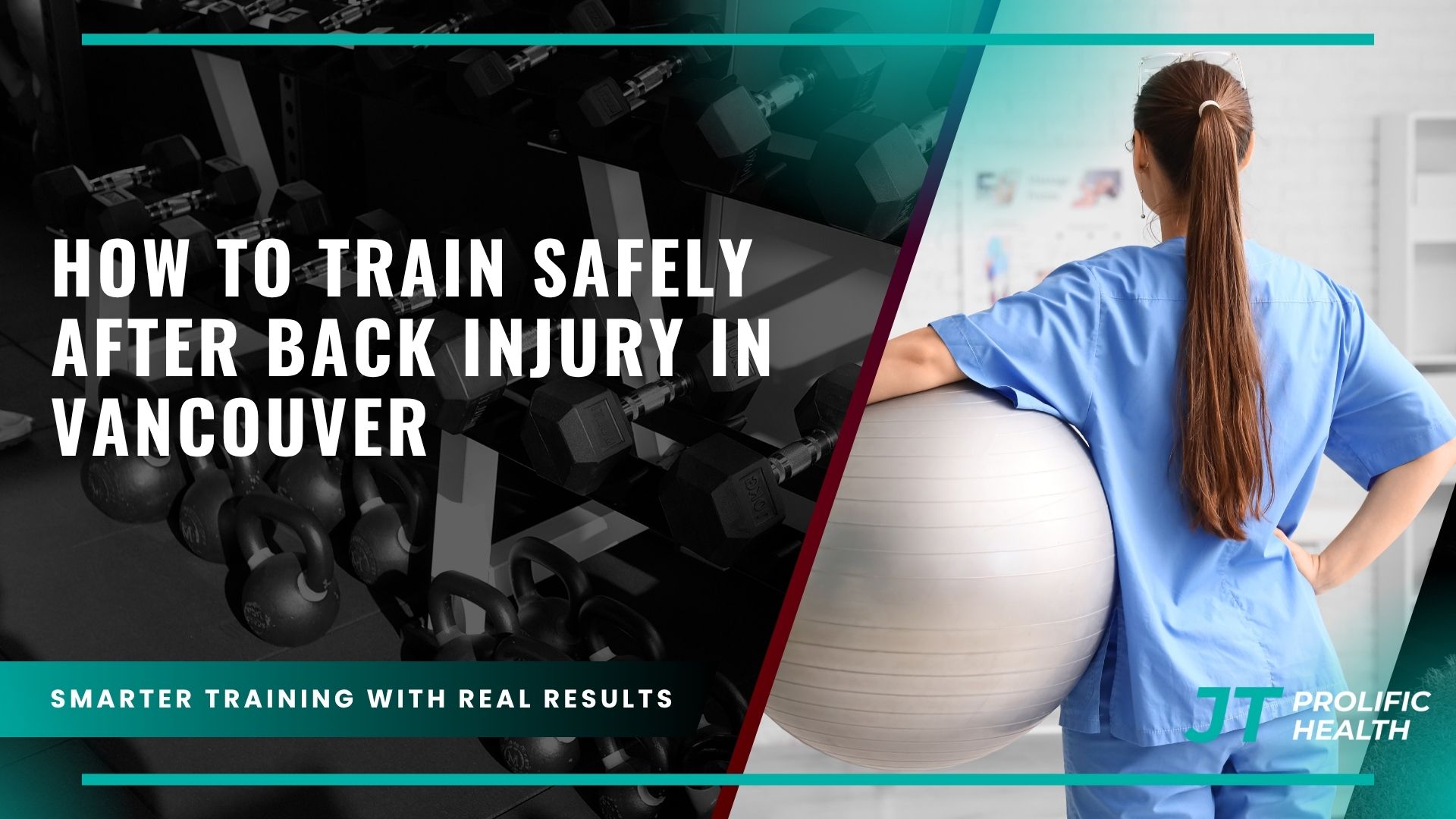 How to Train Safely After Back Injury in Vancouver - Prolific Health ...