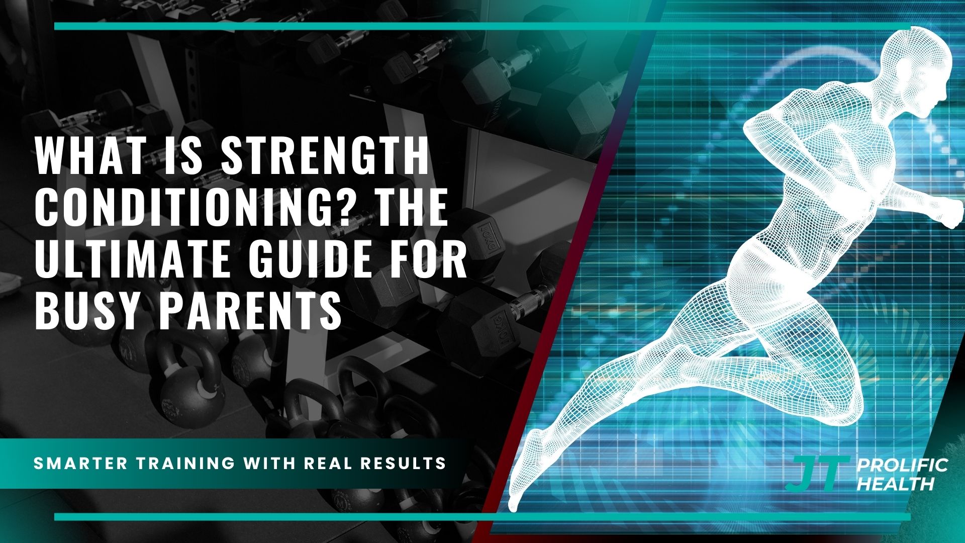 What is Strength Conditioning? The Ultimate Guide for Busy Parents
